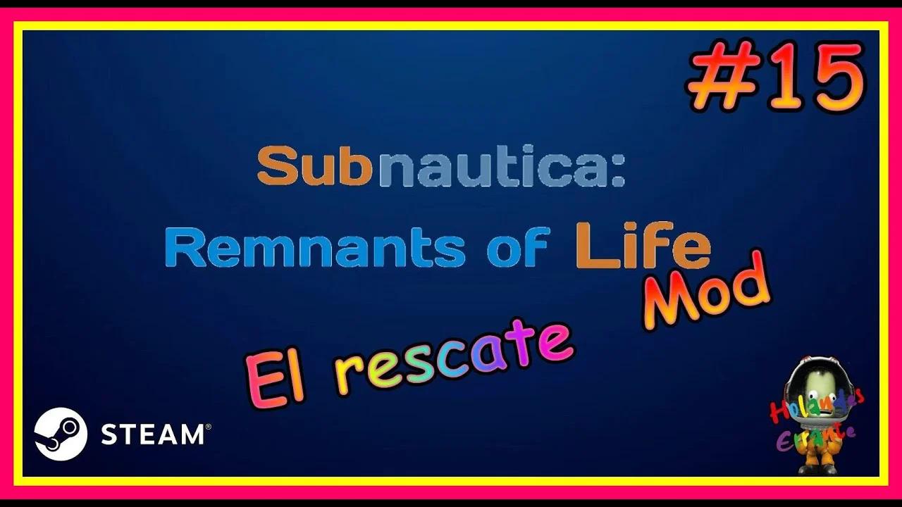 Remnants of Life un Mod para Subnautica - Gameplay 015