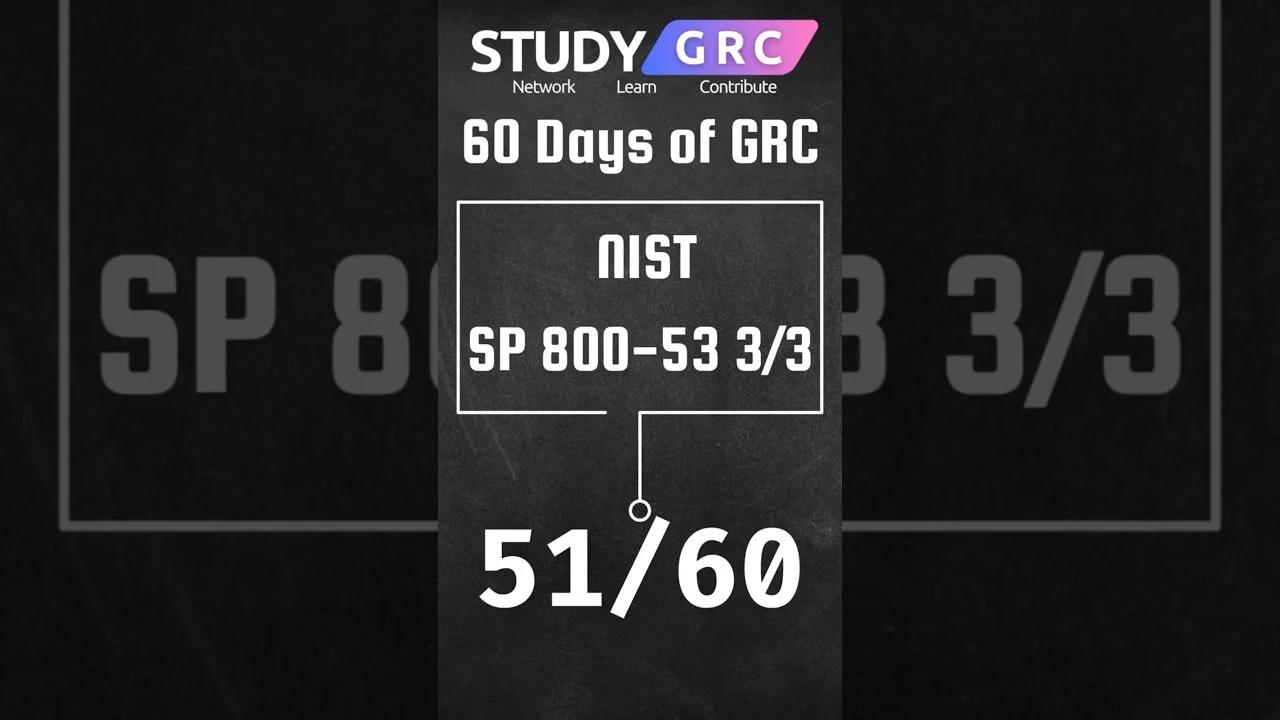 Day 51 of 60 Days of GRC | NIST SP 800-53 (RMF) Introduction (Baselines ...