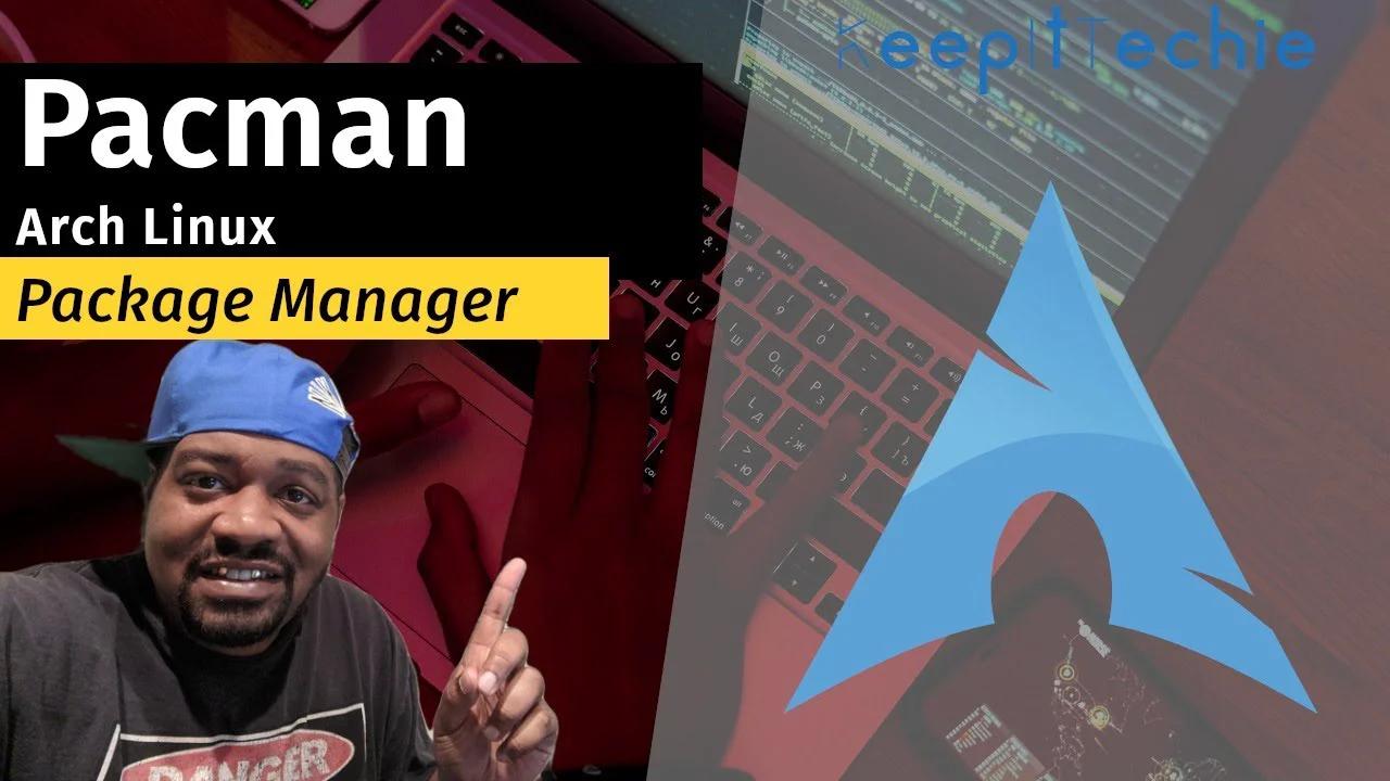Pacman | Package Manager for Arch Linux