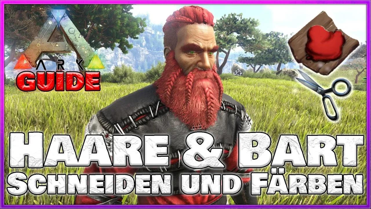 ARK GUIDE ★ Haare schneiden, Frisuren und Färben | Tutorial | ARK ...