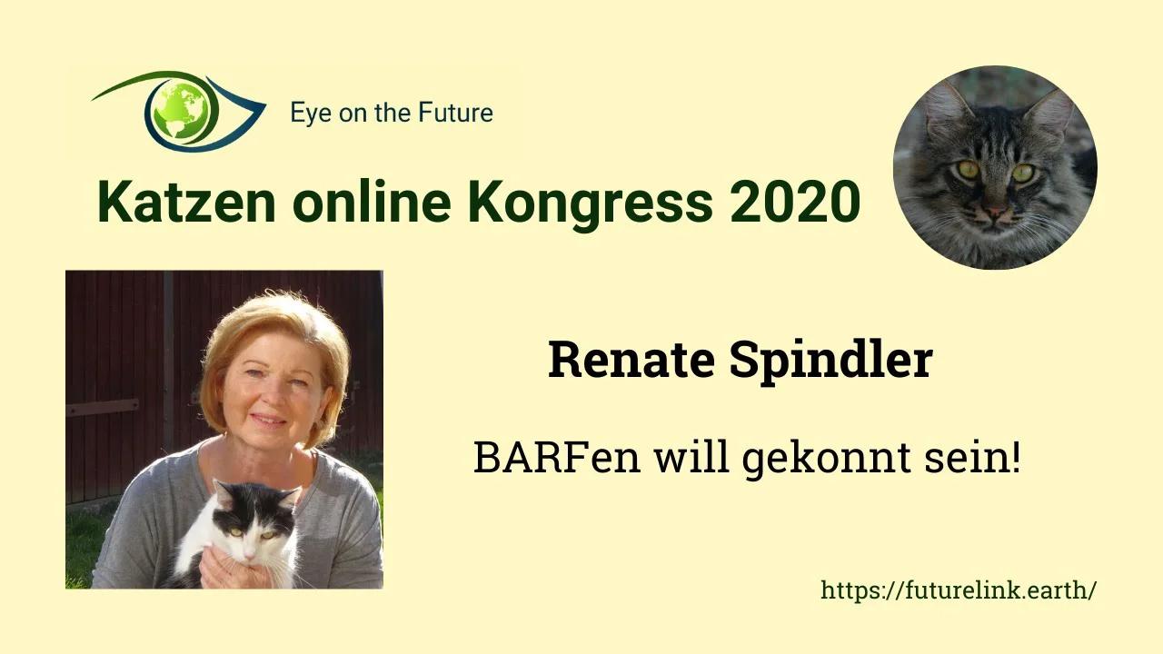 Renate Spindler – BARFen will gekonnt sein! – Katzen online Kongress 2020