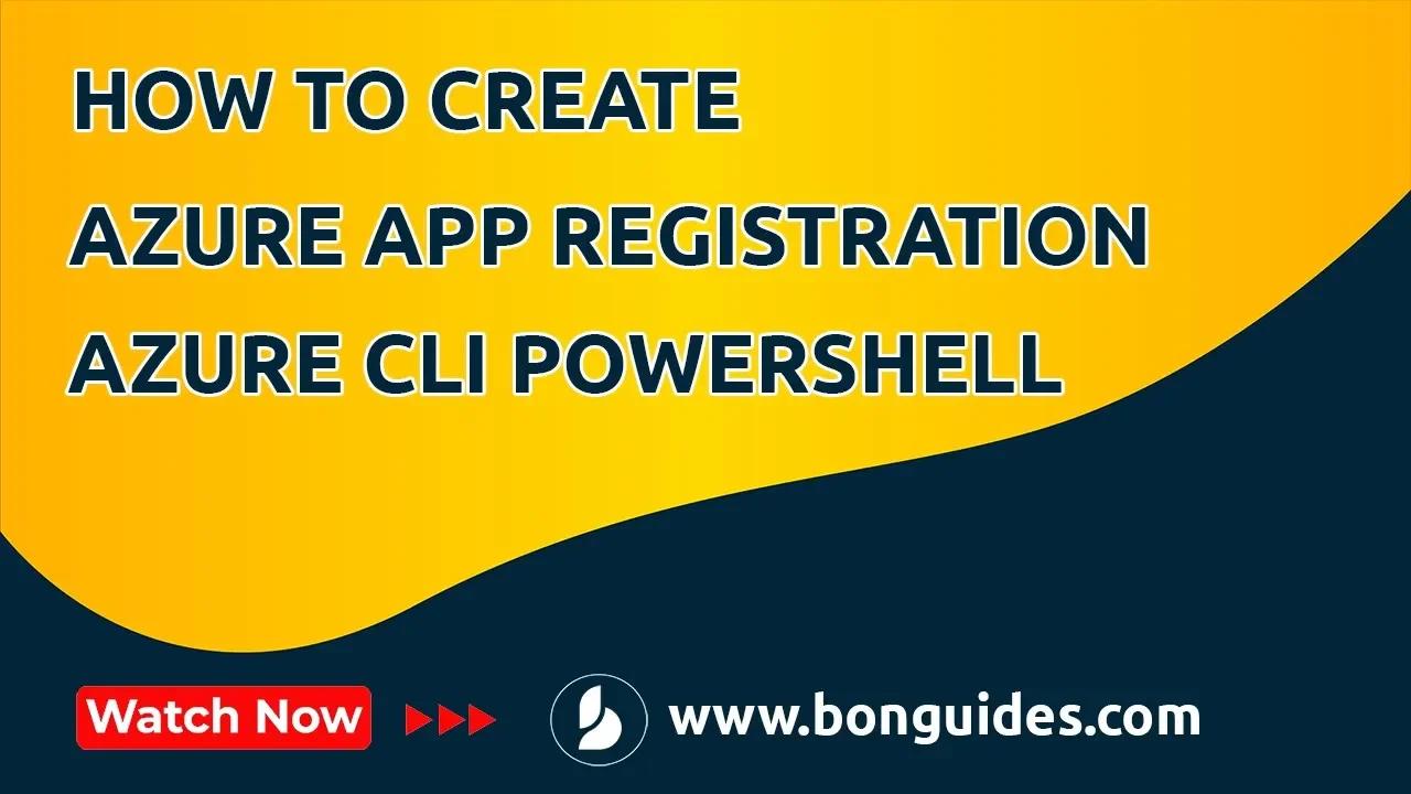 How To Create Azure App Registration Using Azure Cli Powershell 0667