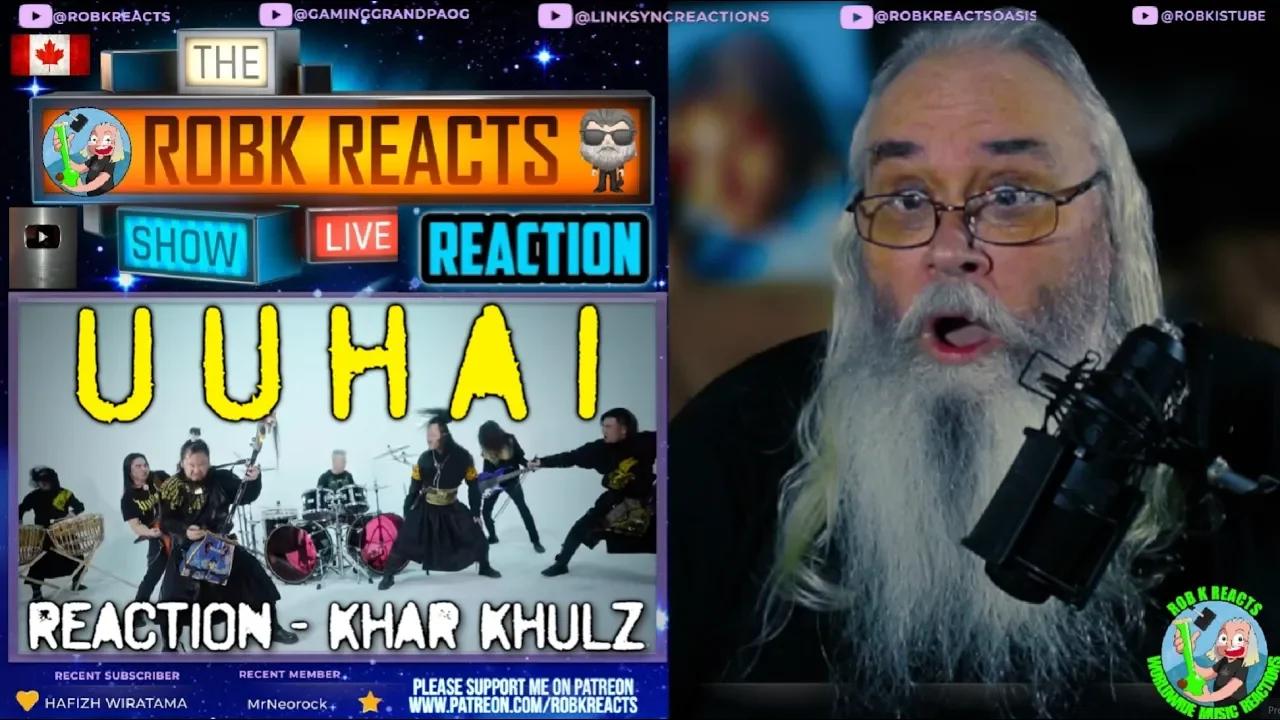 Uuhai Reaction - Khar Khulz - First Time Hearing - Requested