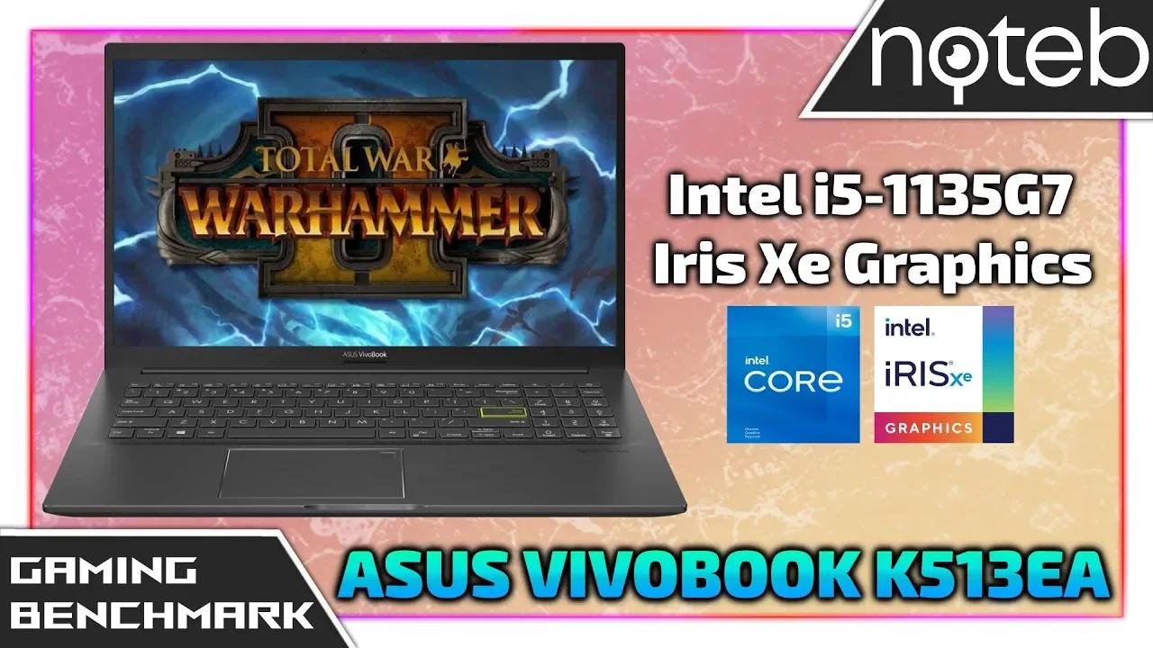Asus Vivobook OLED (K513) - Total War: Warhammer II Gameplay Benchmark (i5-1135G7, Iris Xe)