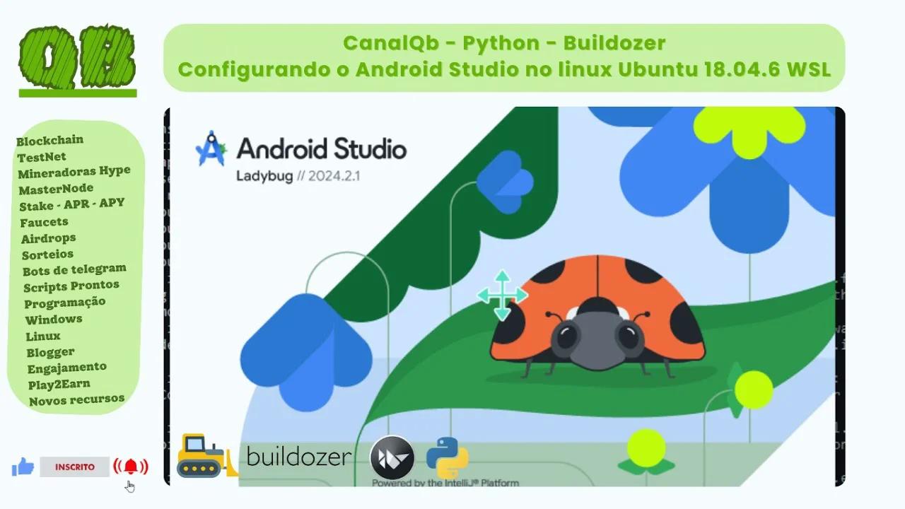 CanalQb - Python - #Buildozer - Configurando o Android Studio no linux Ubuntu 18.04.6 #WSL