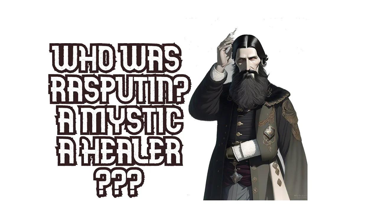 Who was Rasputin?