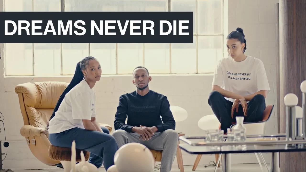 Dreams Never Die - Campaign