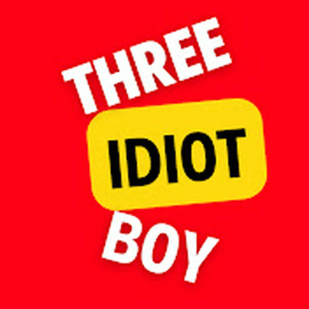 THREE IDIOT BOY