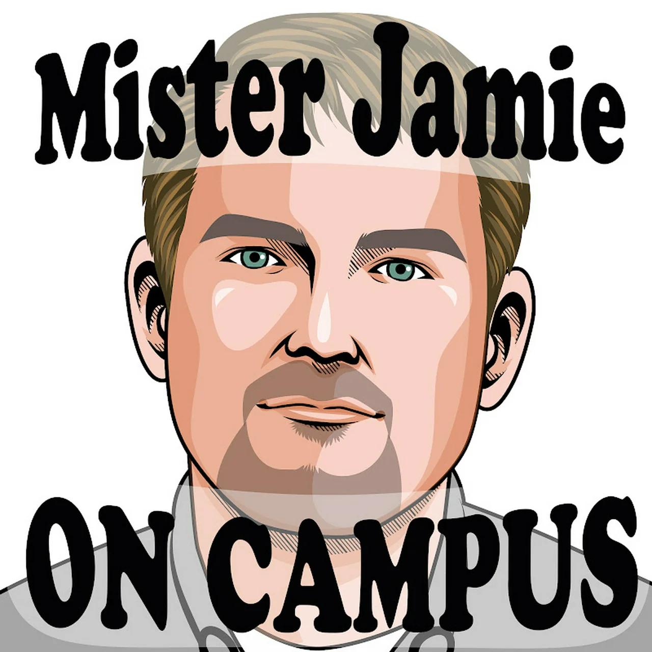 Mister Jamie On Campus