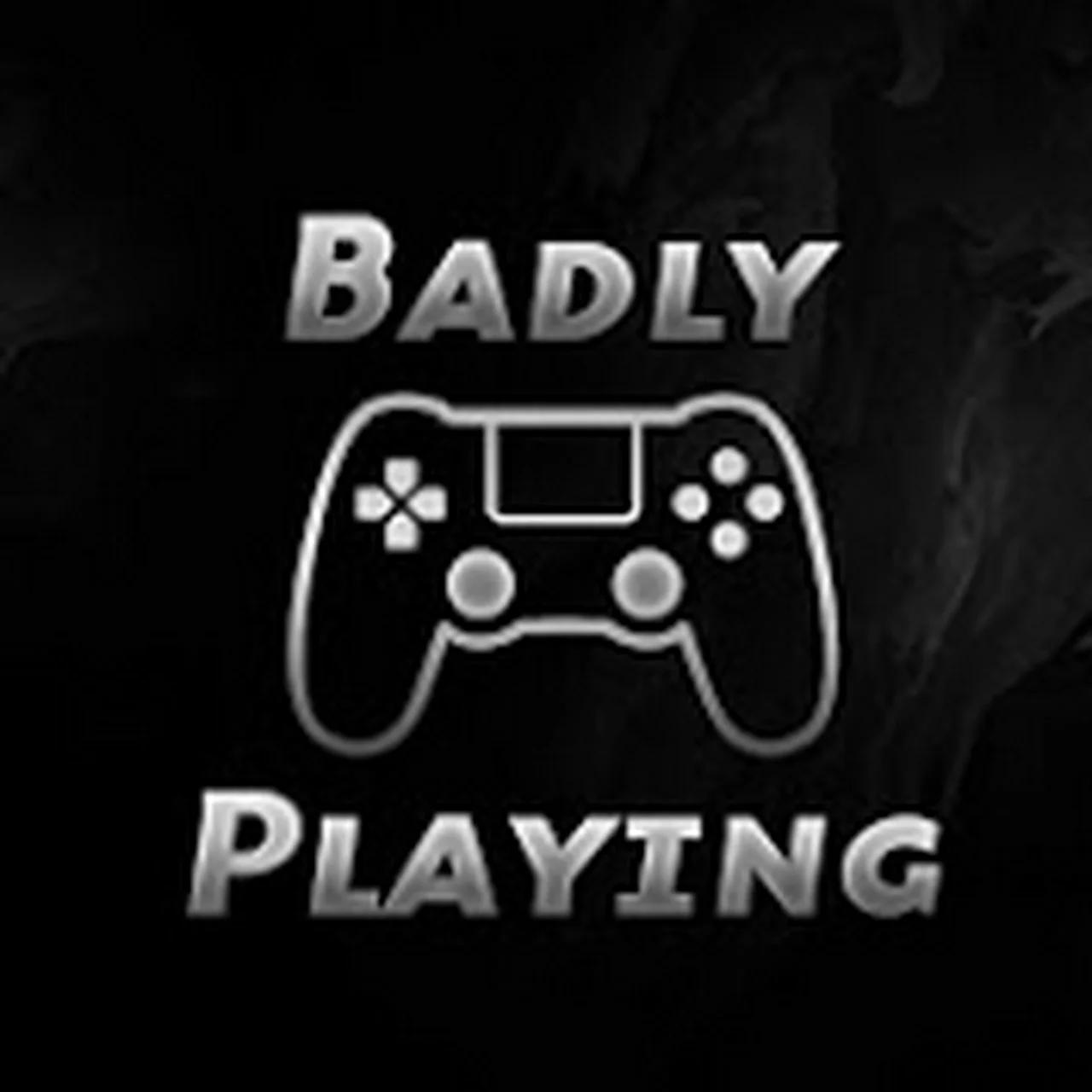 Badly Playing