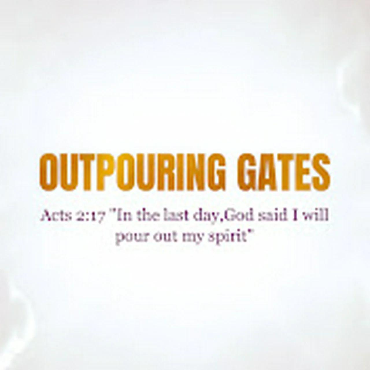 Outpouring Gates