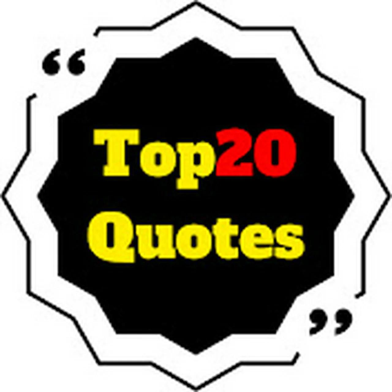 Top 20 Quotes