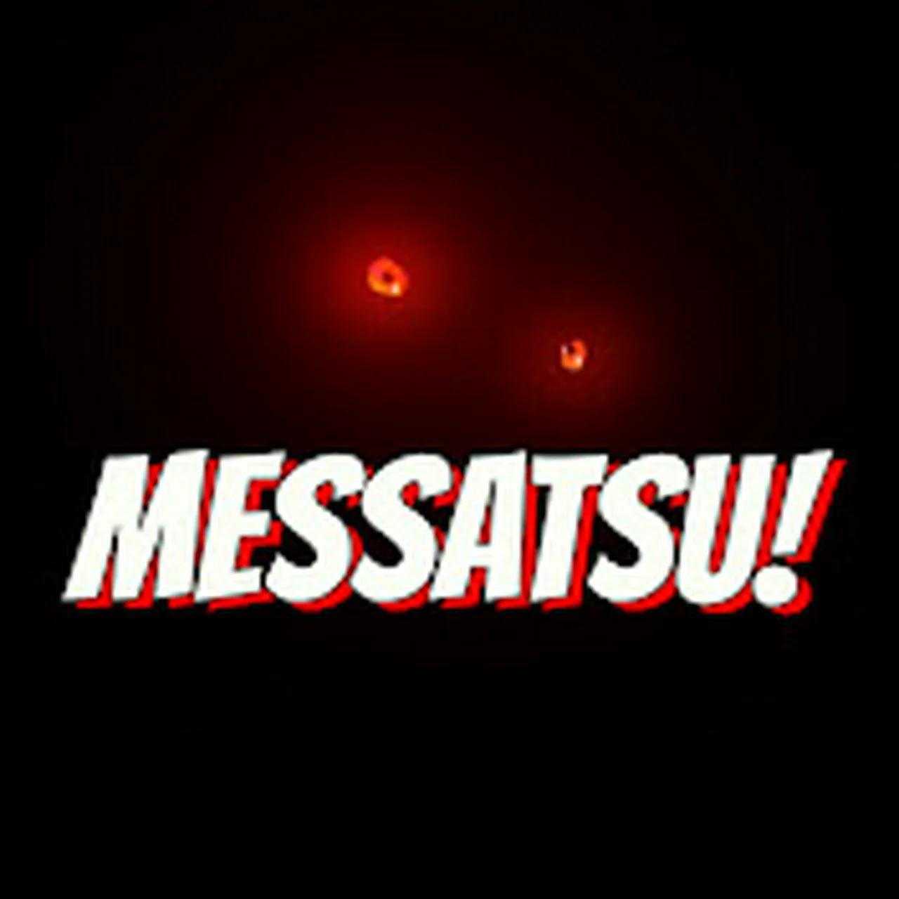 MESSATSU