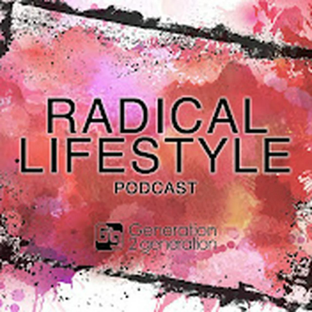 Radical Lifestyle Podcast