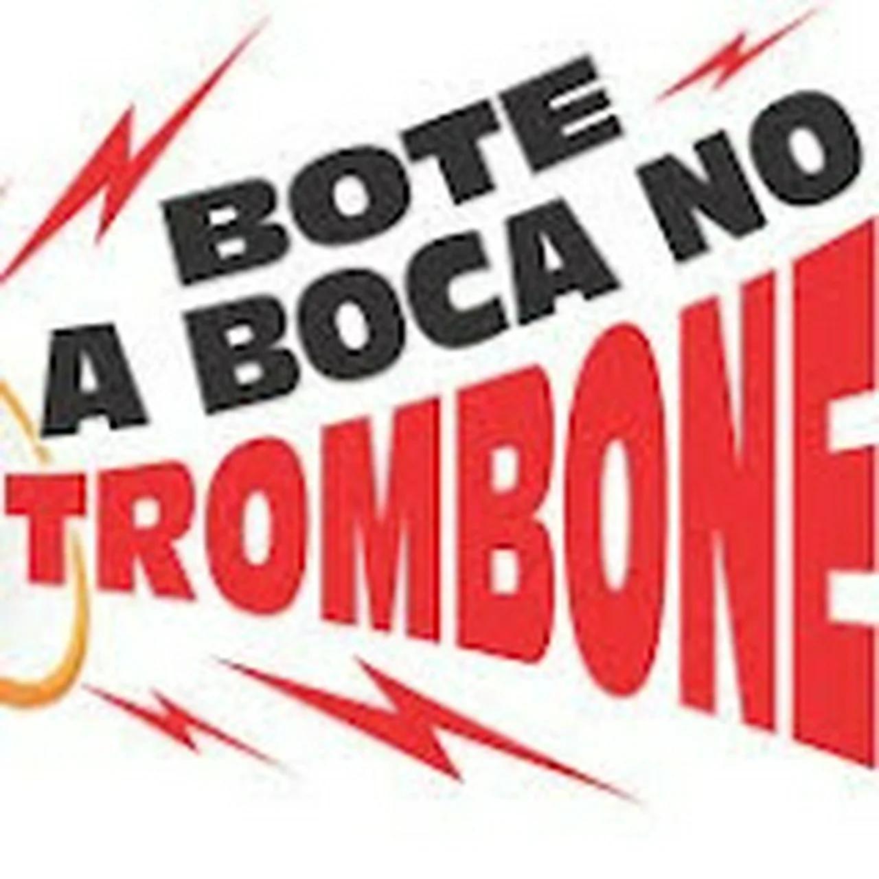 BOCA NO TROMBONE NEWS