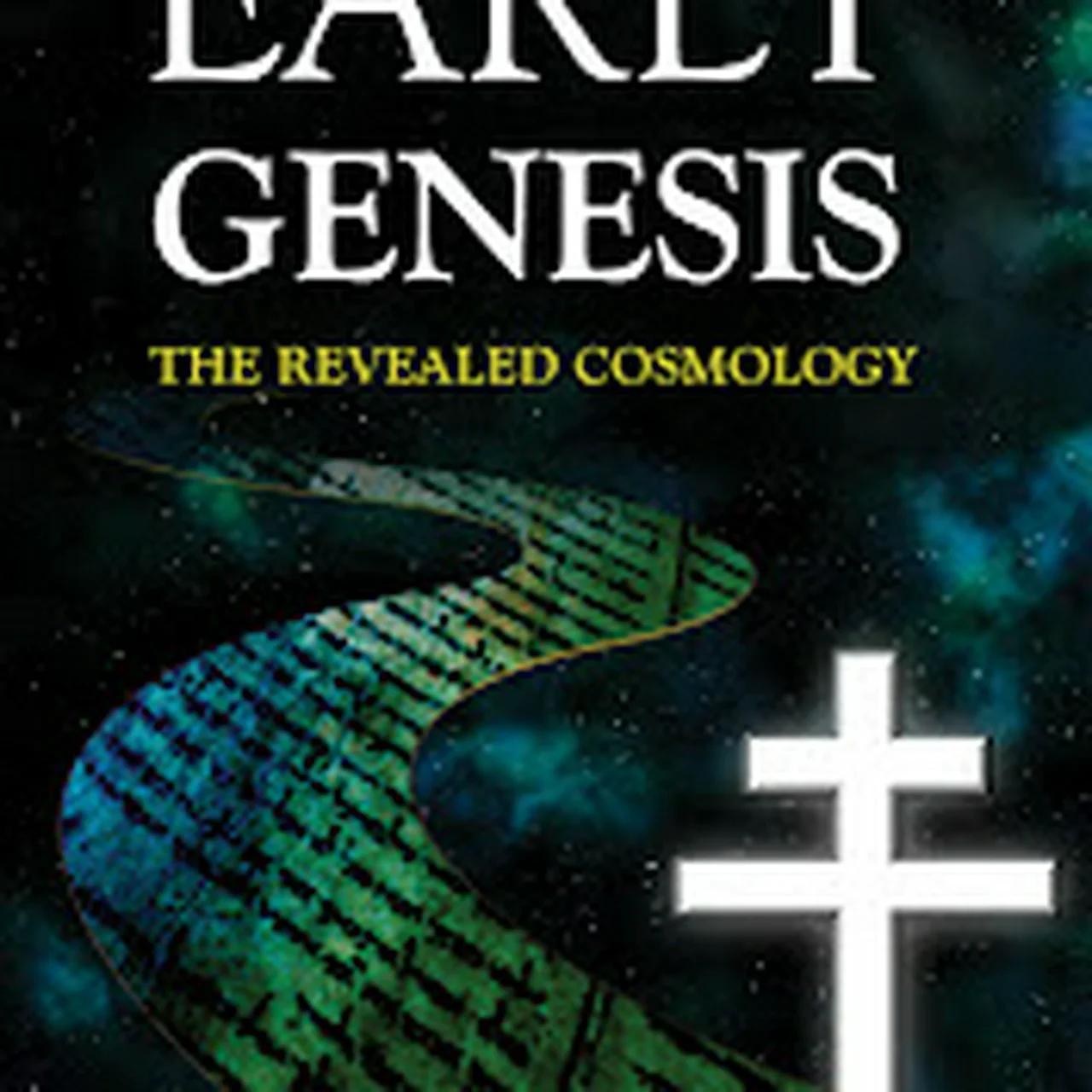 EARLY GENESIS, THE REVEALED COSMOLOGY