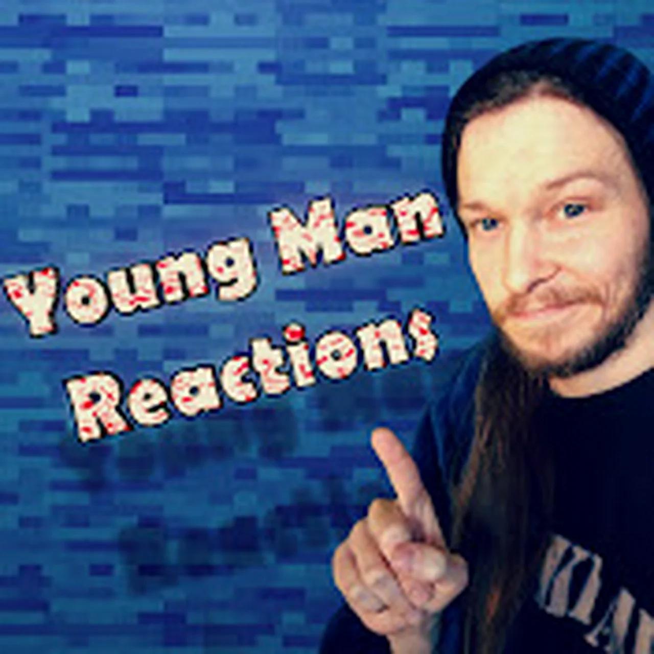 Young Man Reactions