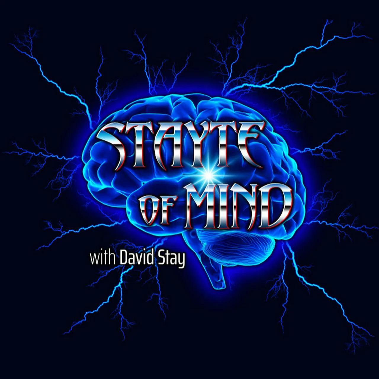 STAYTE of MIND with David Stay