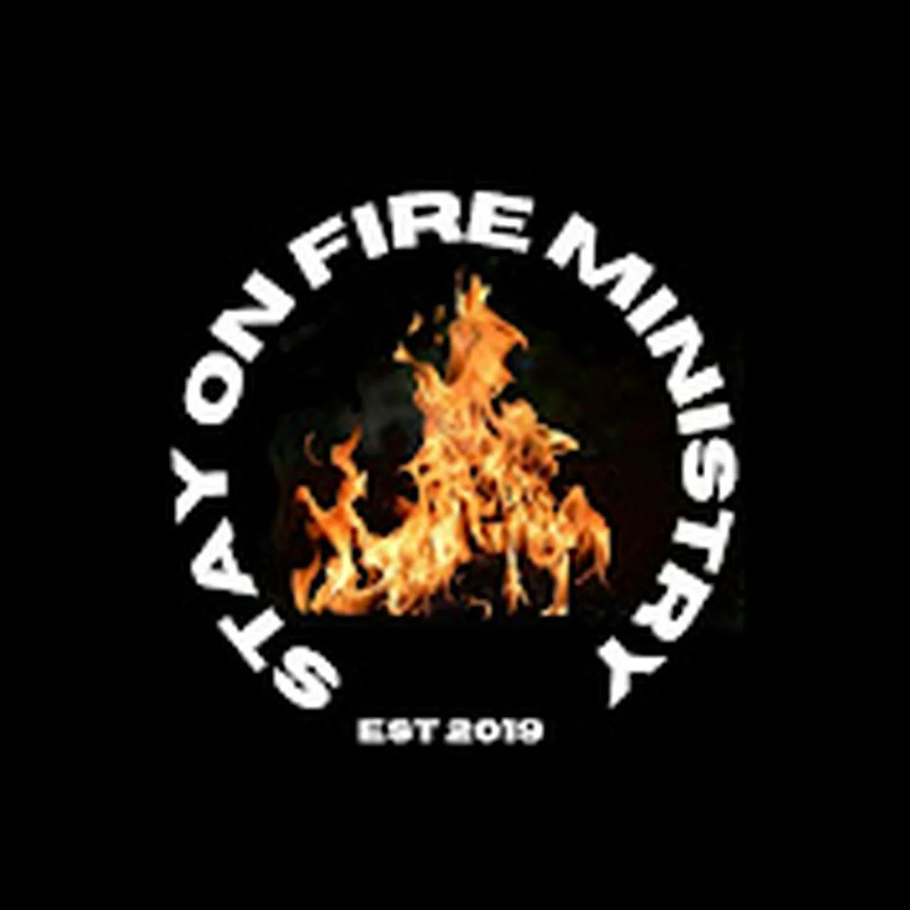 Stay On Fire Ministry 🔥