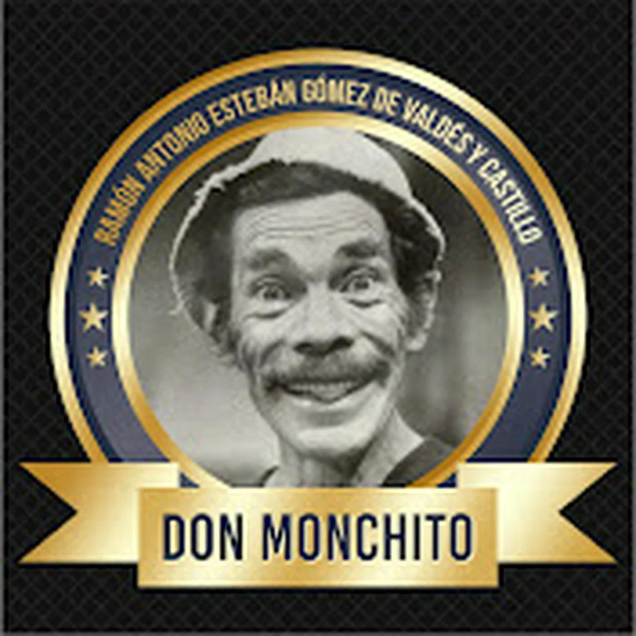 Don Monchito - Chaves, Chapolin e Chespirito