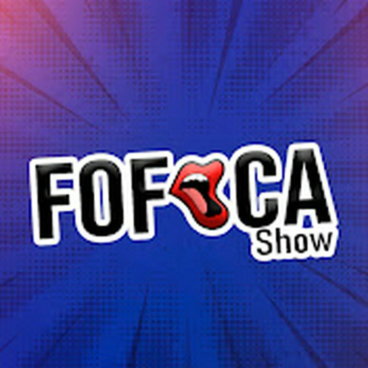 FOFOCA SHOW