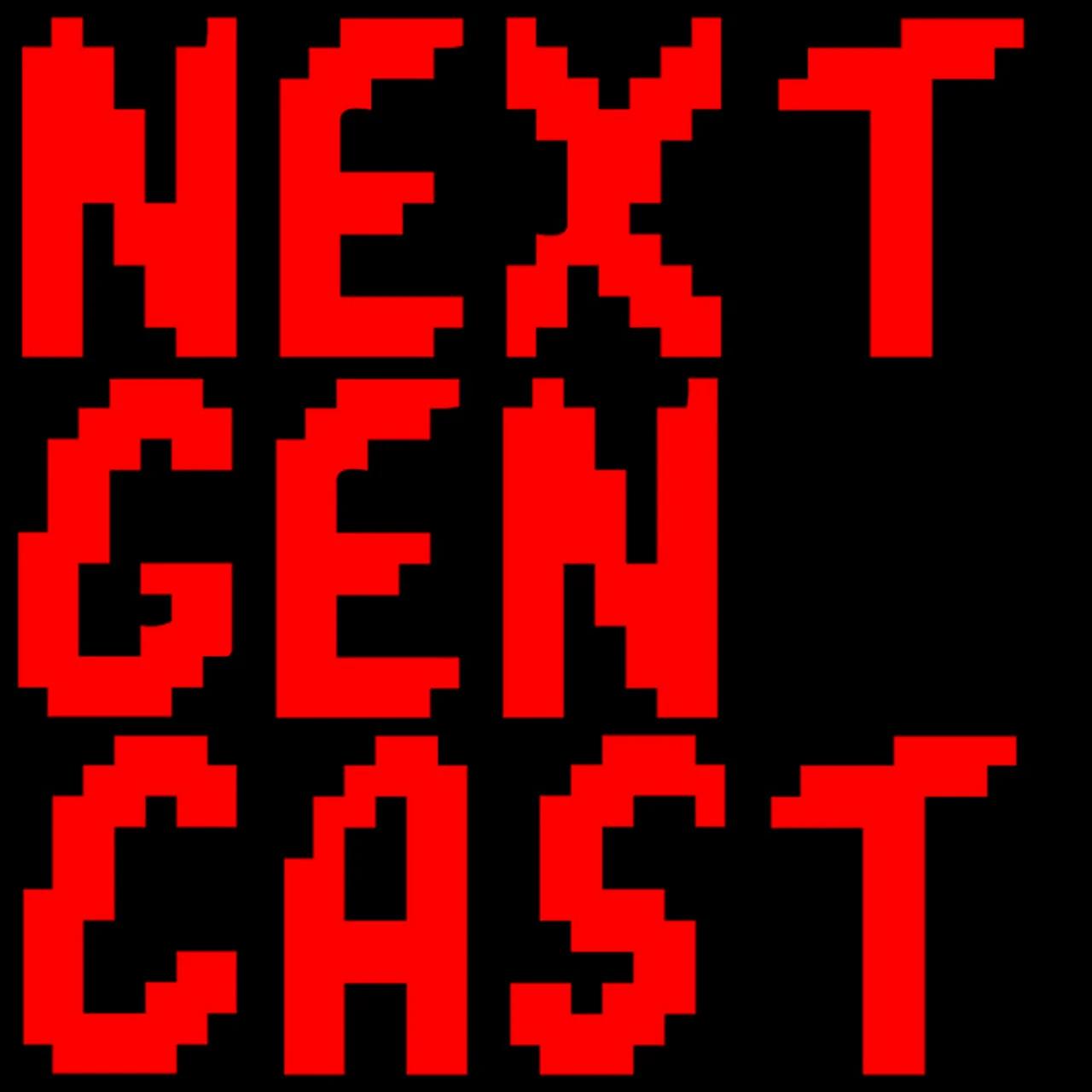 NextGen Cast