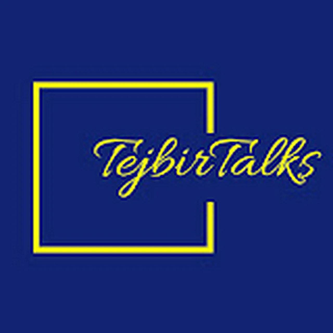 Tejbir Talks