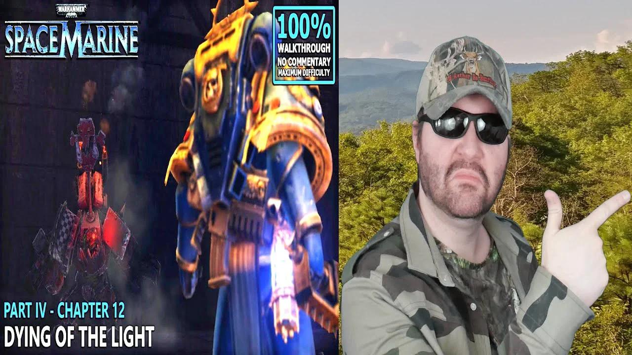 [Warhammer 40K: Space Marine] 100% Walkthrough (Hard) - 12.Part IV - Ch ...