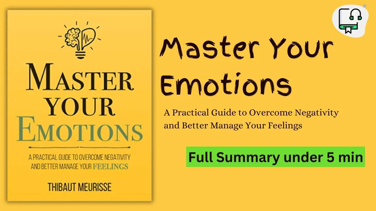 Master Your Emotions By Thibaut Meurisse Audiobook Summary