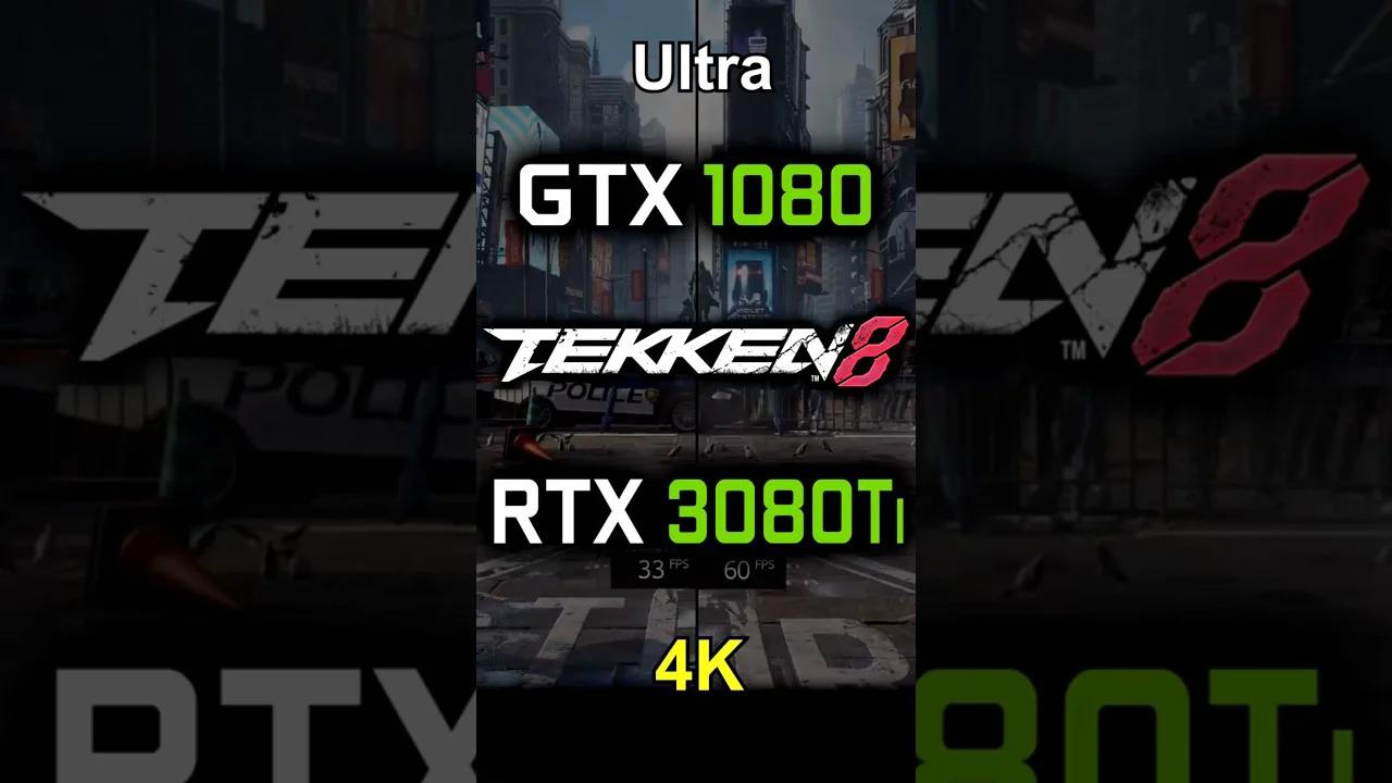 GTX 1080 vs RTX 3080 Ti in Tekken 8 | 4K