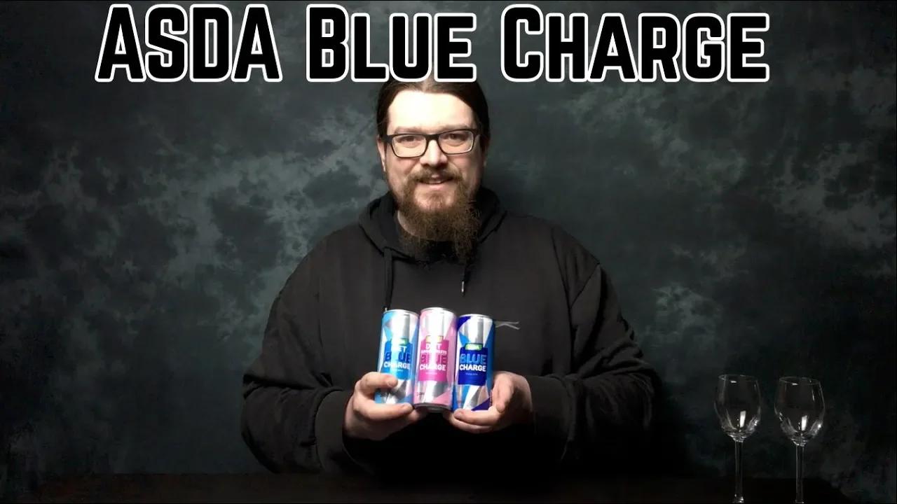 ASDA Blue Charge Energy Drink Roundup. Supermarket Energy Drinks Review