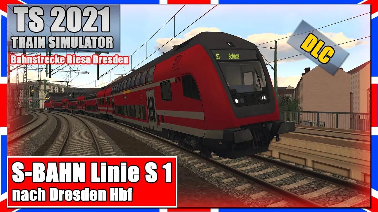 Train Simulator 2021 | S-BAHN Linie S 1 nach DRESEN Hbf | TS 2021 [Deutsch]