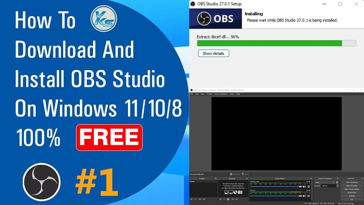 How To Download And Install OBS Studio On Windows 11/10/8 (2021)