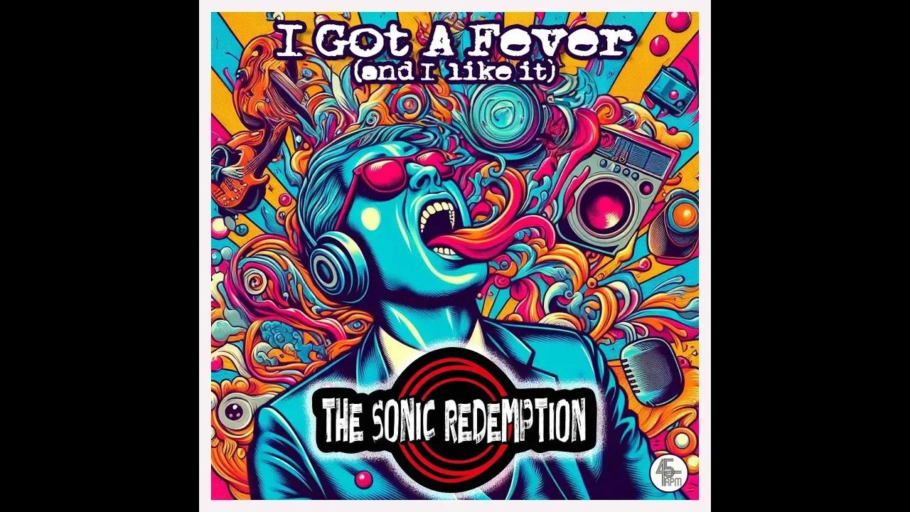 The Sonic Redemption - "I Got a Fever (And I Think I Like It)" Official ...