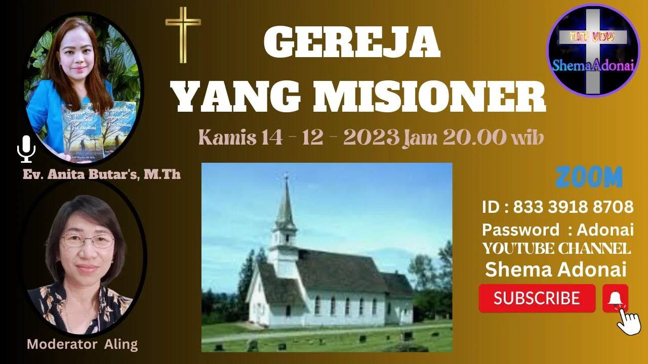 GEREJA YANG MISIONER " NARASUMBER EV ANITA BUTAR'S M.TH