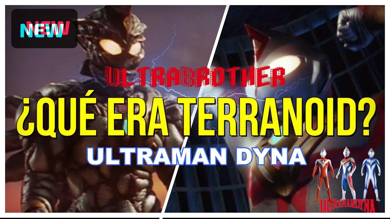 ¿Qué era Terranoid? - Lore Ultraman Dyna || "El Ultraman Artificial"