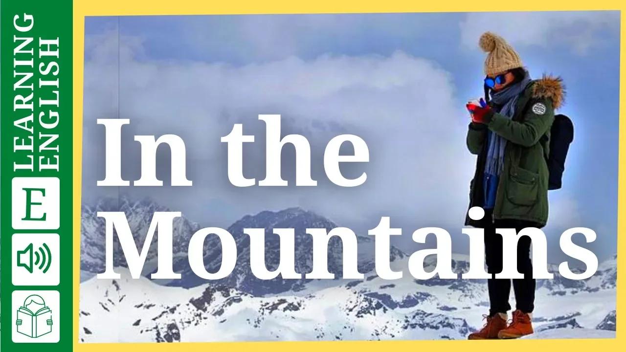 learning english through short stories level 0 ⭐ In the mountains