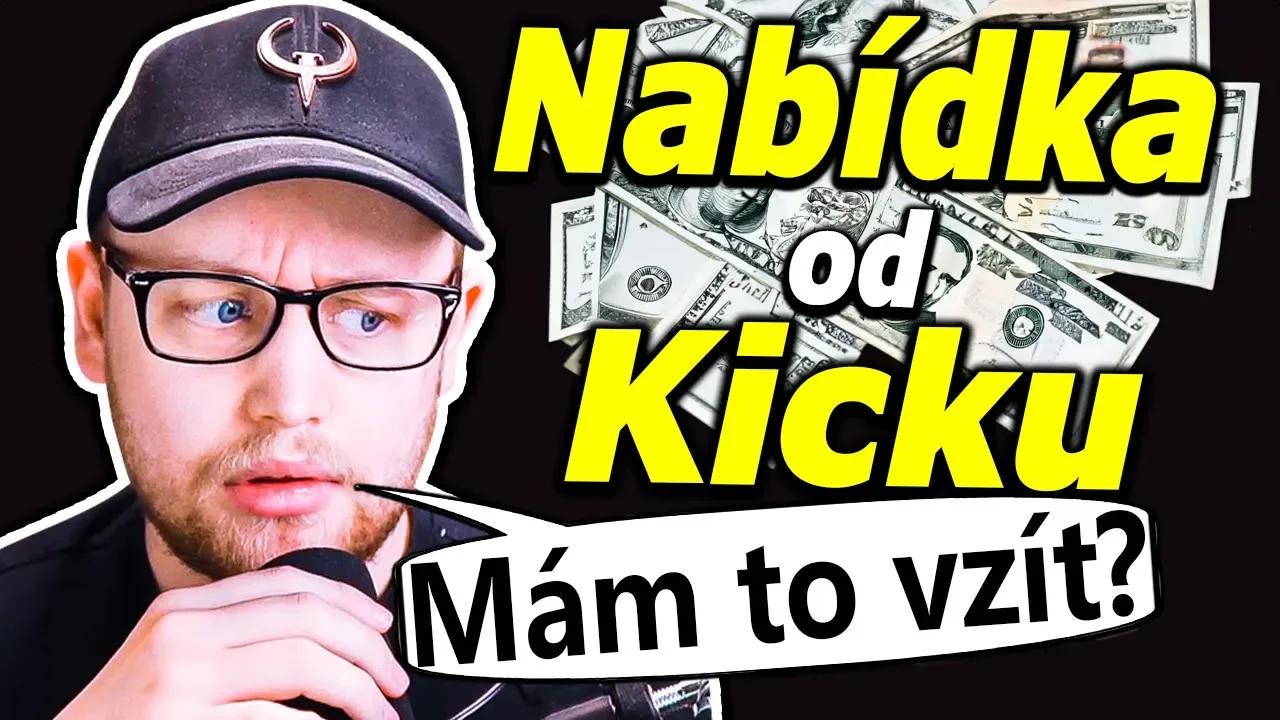 Agrael dostal nabídku od Kicku!
