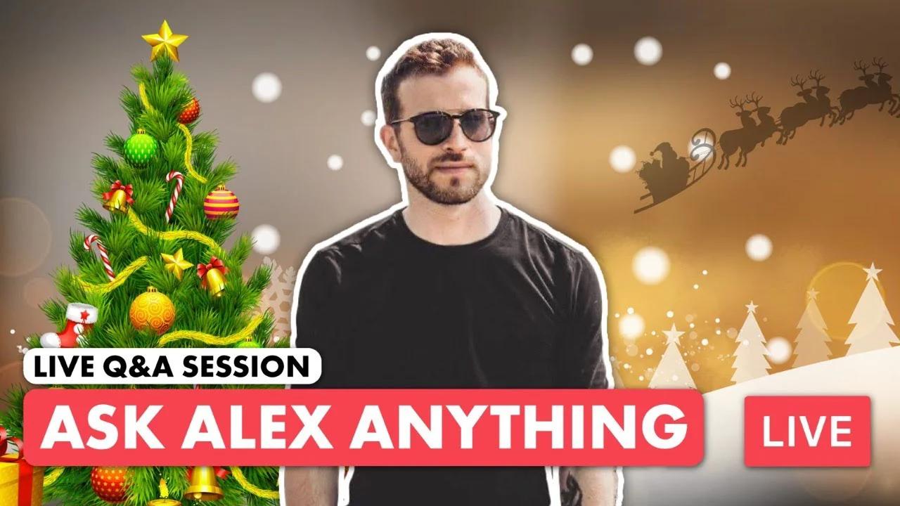 Ask Alex Anything - Special Christmas Live Q&A