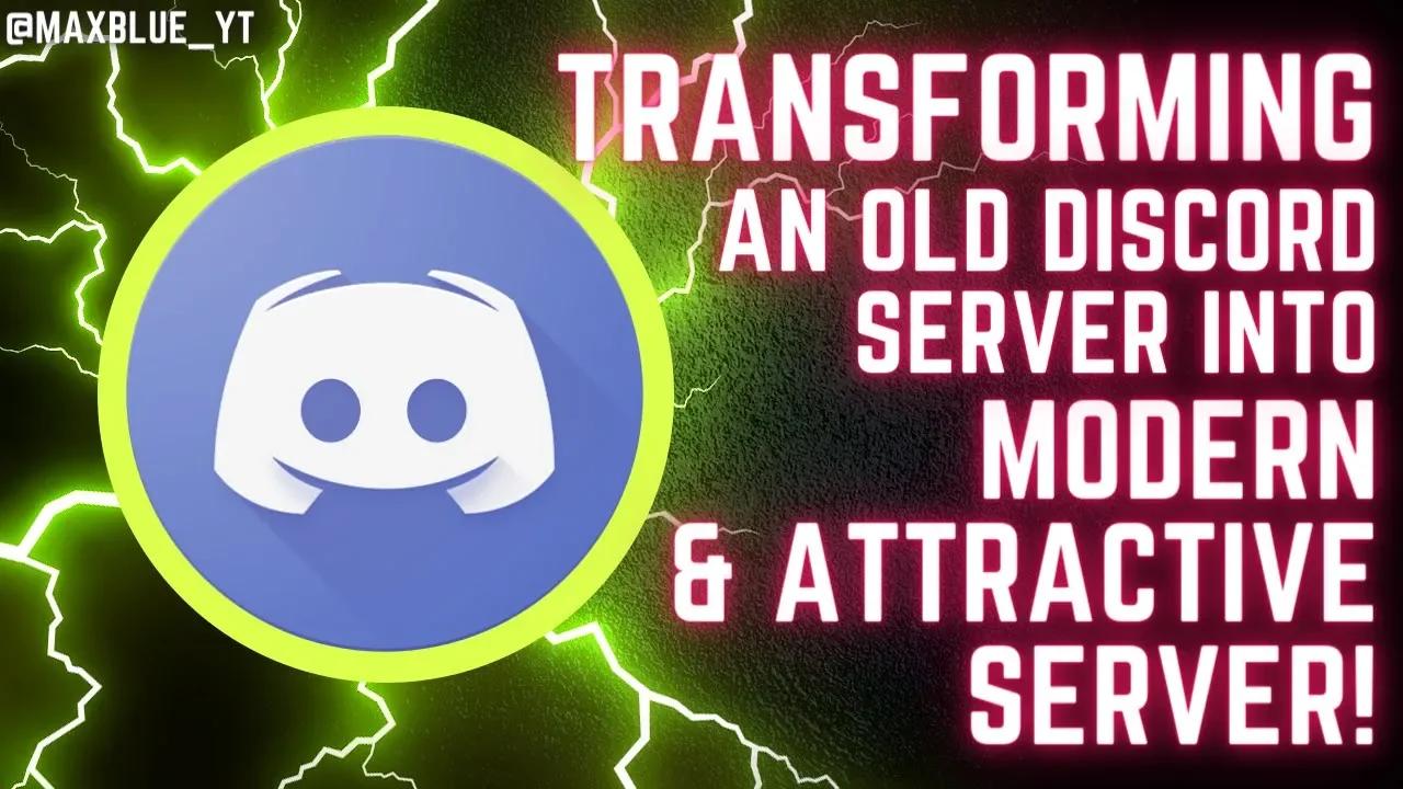 Transforming an Old Discord Server Channels into a Modern & Attractive ...
