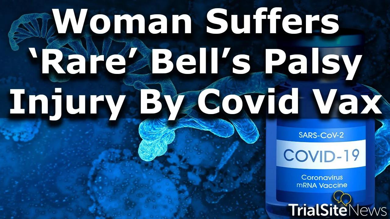 Canadian Woman Suffered Rare Bell's Palsy Injury Following Vaccination ...