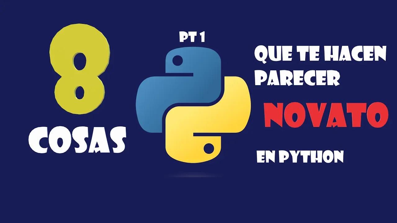 8 cosas que debes DEJAR DE HACER en PYTHON - Parte 1