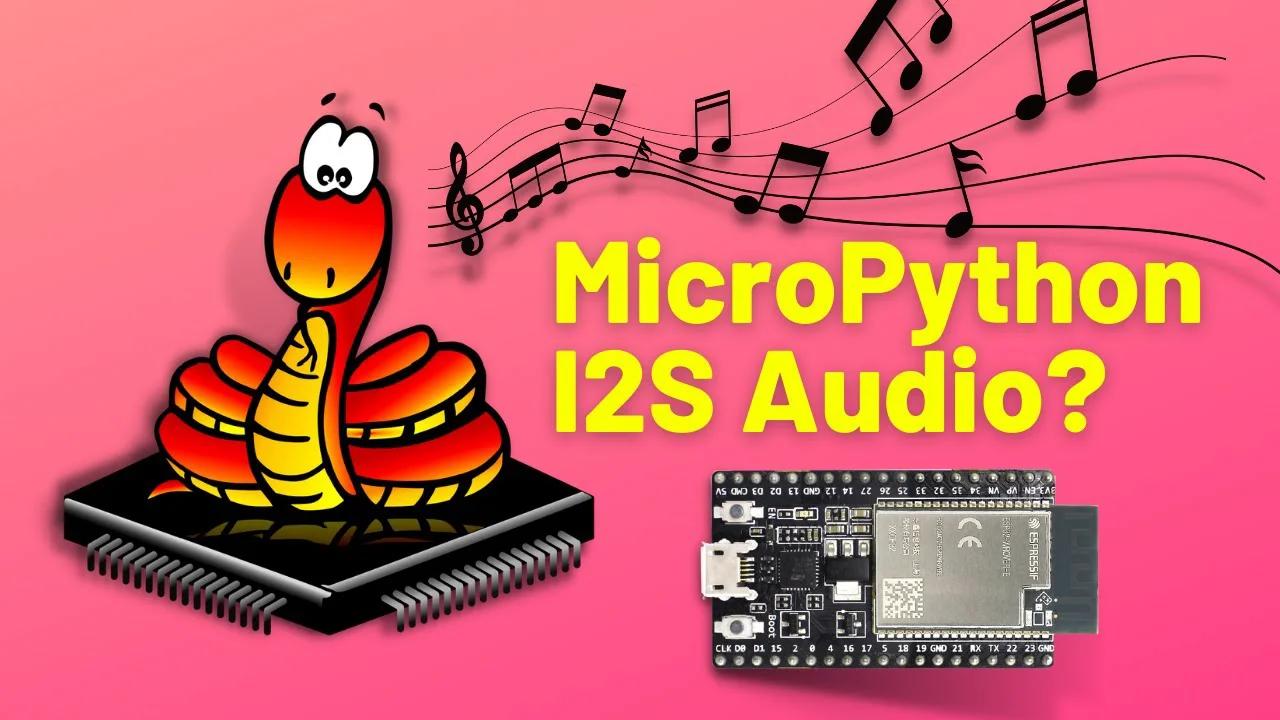 Micropython I2s Audio With The Esp32 6768