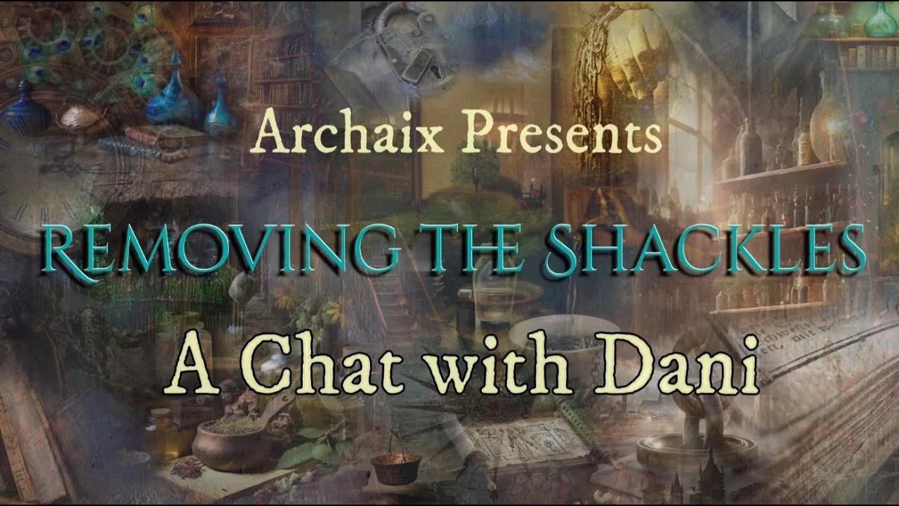 Removing the Shackles: A Chat with Dani