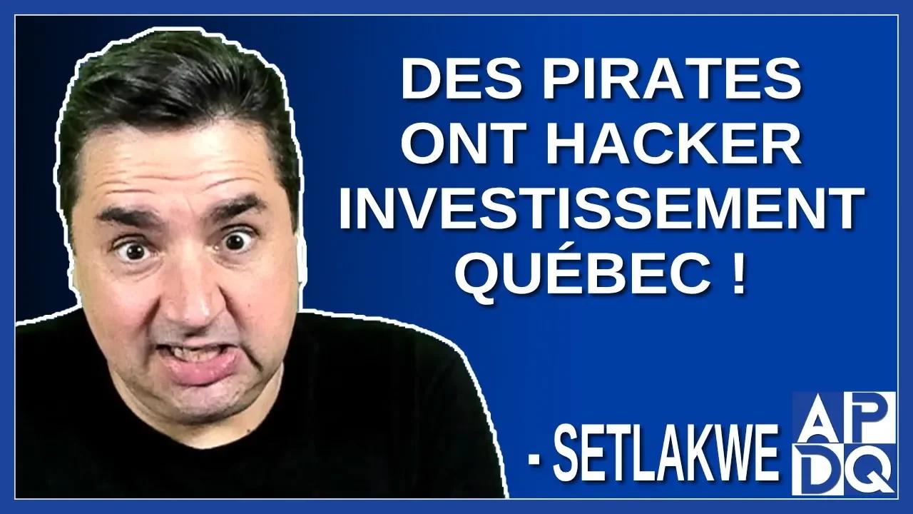 Des pirates informatiques ont hacker investissement Québec