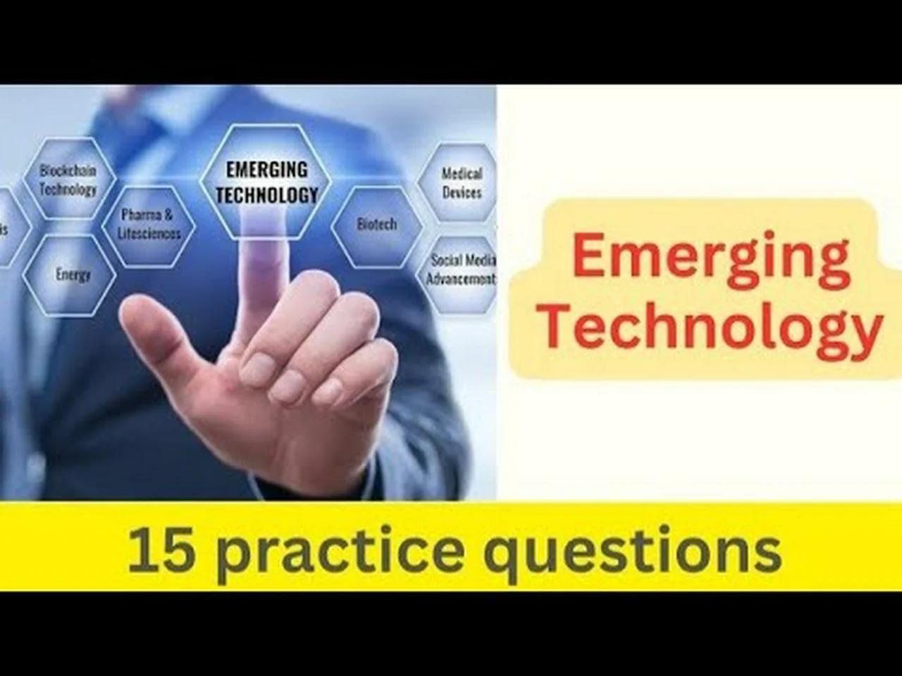 Introduction to Emerging Technology questions: Emerging Technology for ...