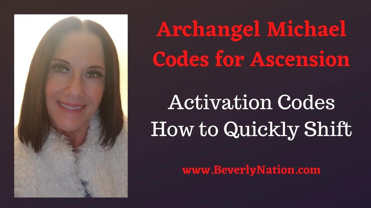 Archangel Michael - Codes for Ascension - Get Activated