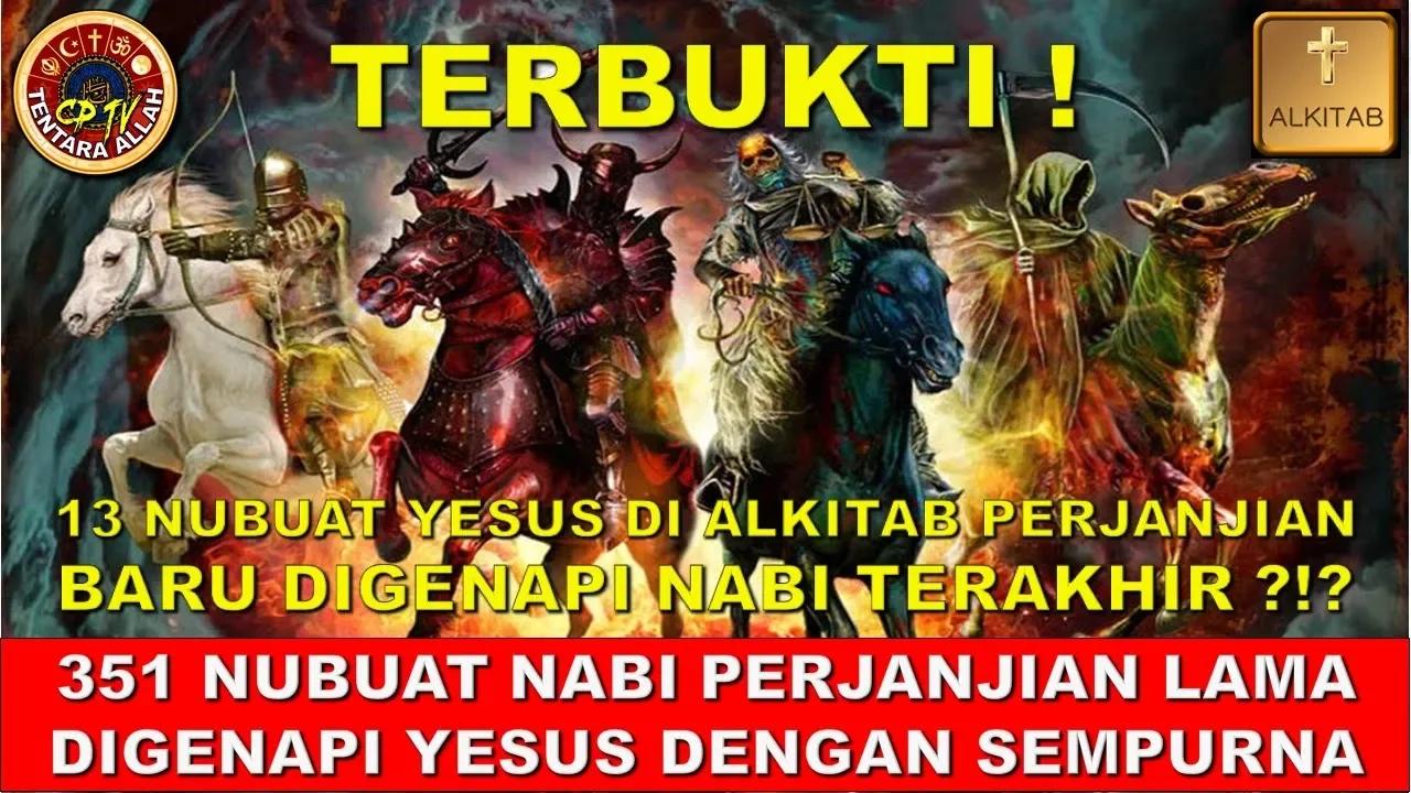 WOW TERBUKTI ! 13 NUBUAT DI ALKITAB DIGENAPI NABI TERAKHIR DAN 351 ...
