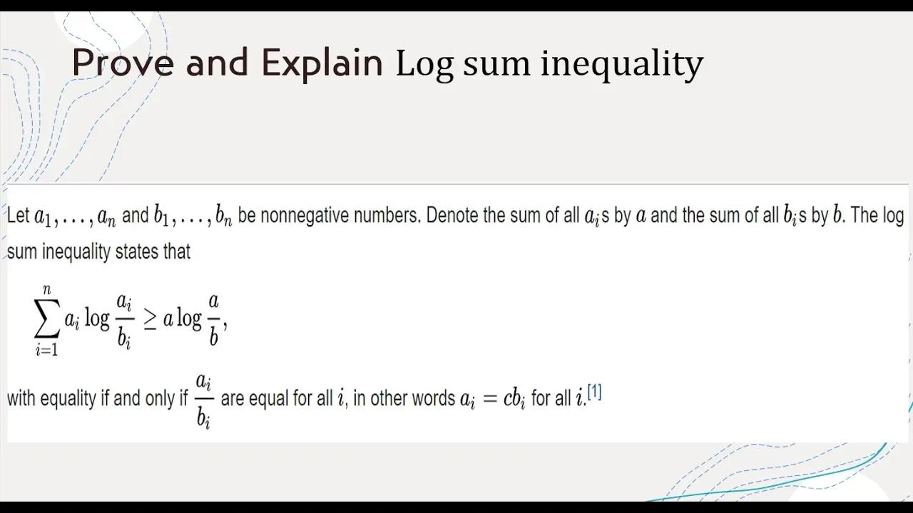 Prove and explain Log sum inequality