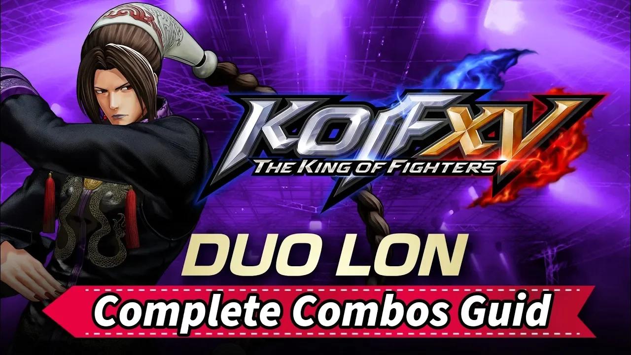 The King of Fighters XV Duo Lon Complete Combos Guide #duolon #kof15 # ...